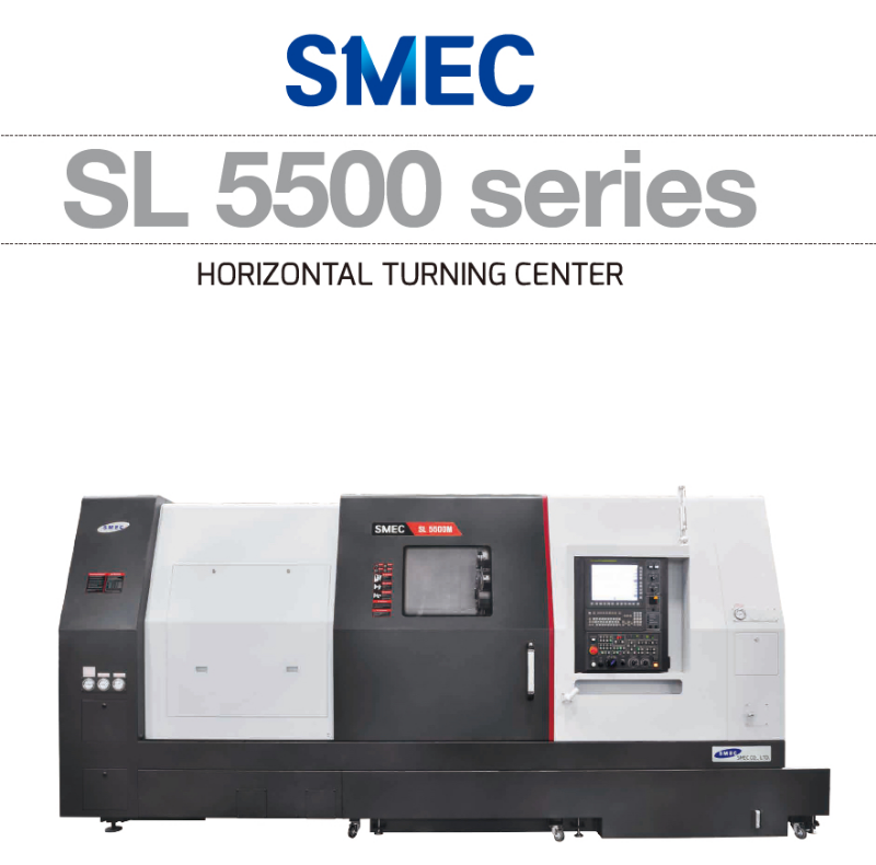 SL 5500 series HORIZONTAL TURNING CENTER | 삼성공작기계 SMEC 스맥, 공작기계 · 레이저가공 ...